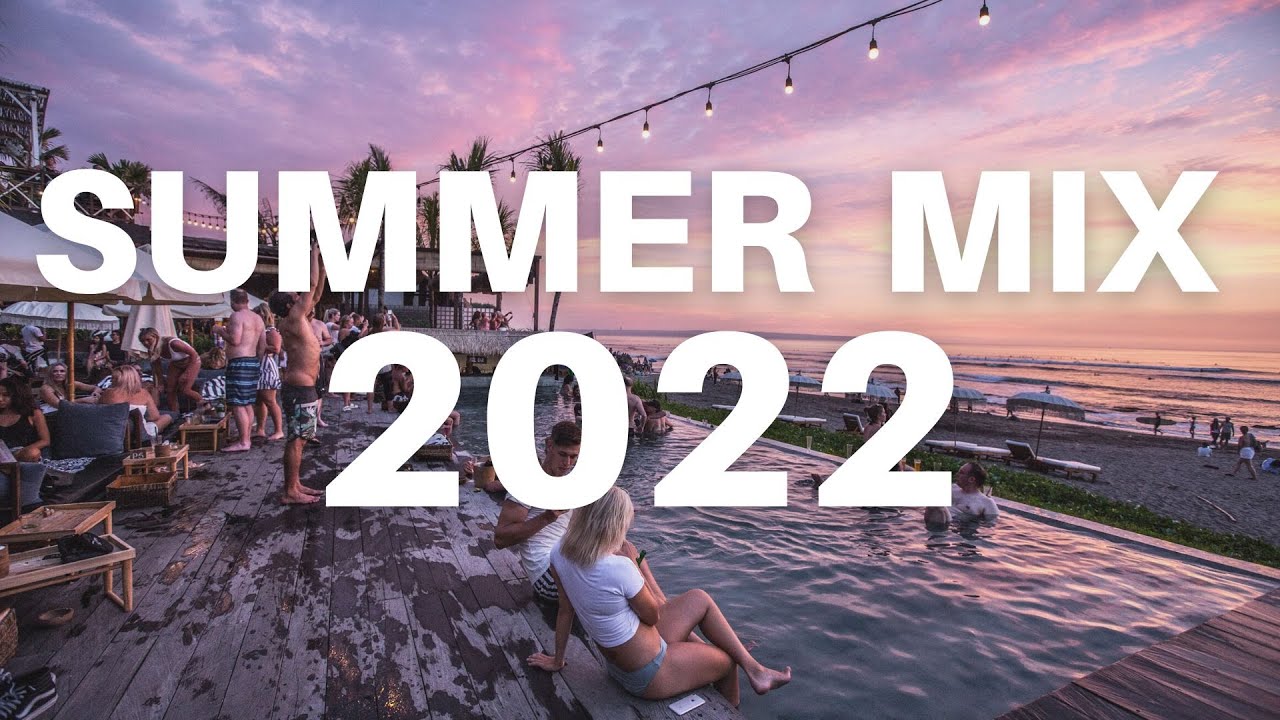 SUMMER PARTY MIX 2022 | Mashups & Remixes Of Popular Songs 2022 | Best ...