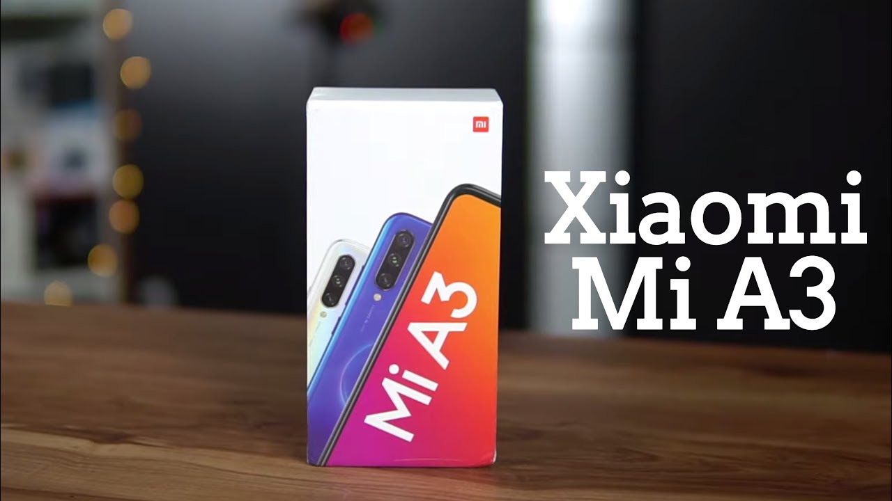 Xiaomi Mi A3 Unboxing, Hands-on | Triple Camera, HD+ Display and 18W ...