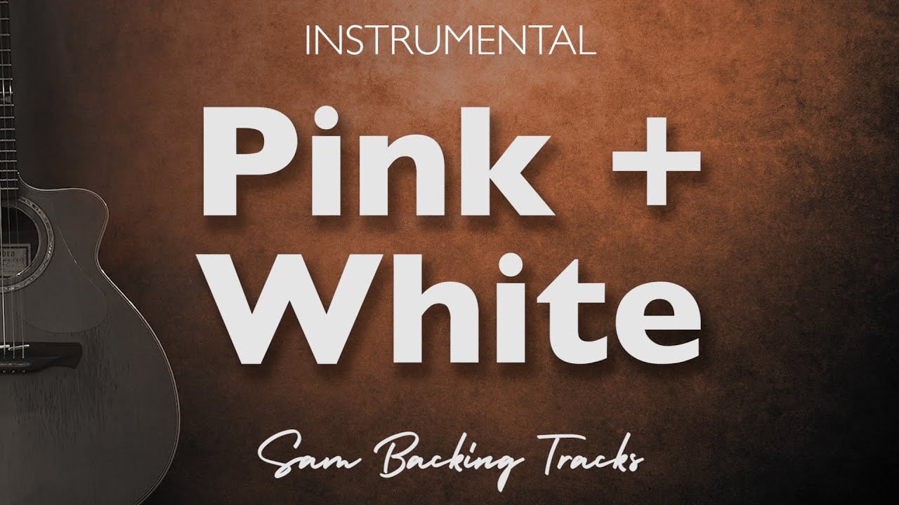 Pink + White - Frank Ocean (Guitar Acoustic Instrumental) - YouTube