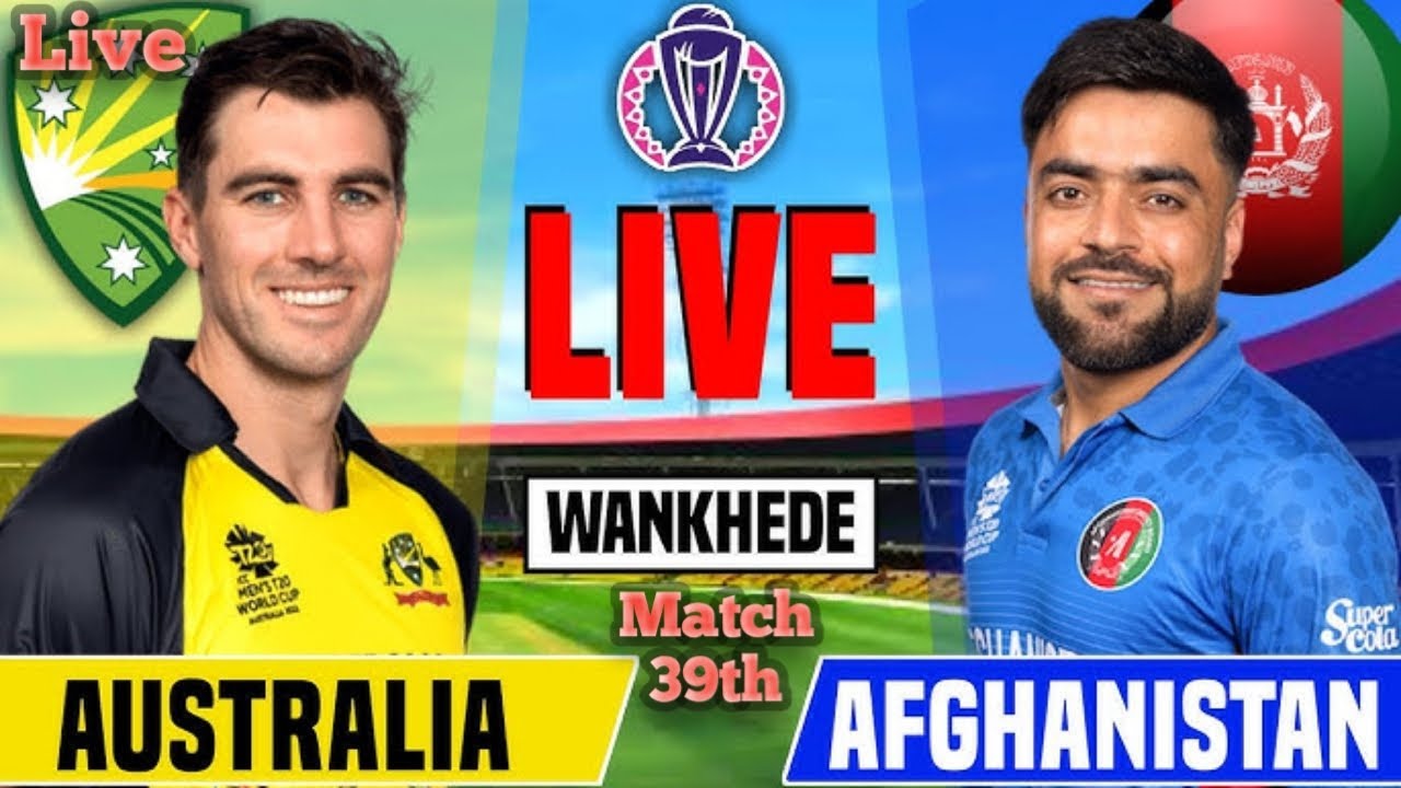 AUS vs AFG live Match Today | Australia v Afghanistan Live Match 39 ...