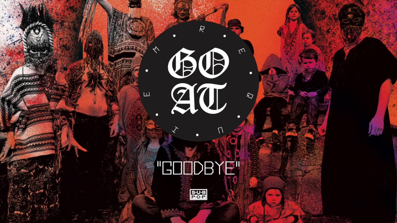 Goat - Goodbye - YouTube
