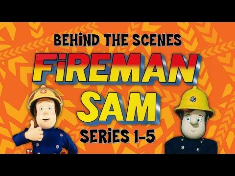 Behind The Scenes Of Fireman Sam (Series 1-5) - YouTube