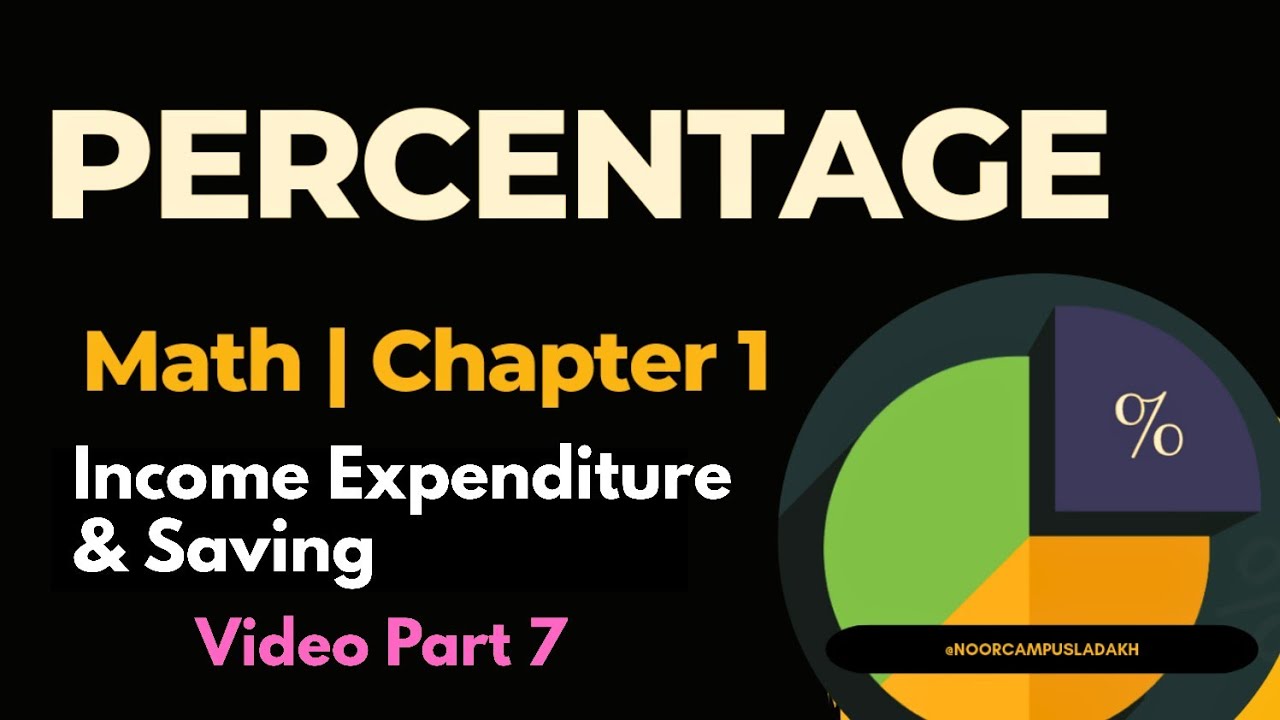 Math | Percentage - Part 7 | Income Expenditure and Saving - YouTube