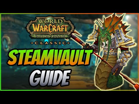 TBC Classic Dungeon Guide - The Steamvault (Normal/Heroic)