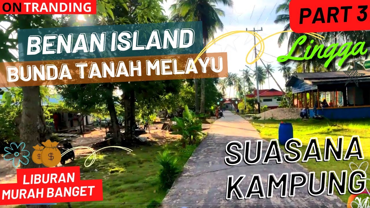 Suasana Kampung Di Benan Island. Indah kah? PART 3 - YouTube