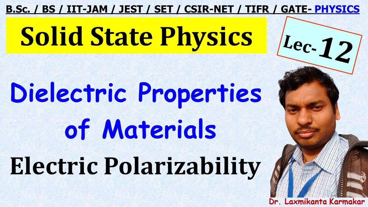 L12_Solid State Physics_Dielectric Properties of Materials_Part-3_ Electronic Polarizability ...
