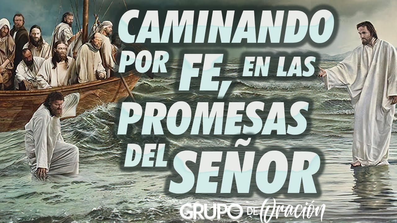 Caminando Por Fe en las Promesas del Señor | EN VIVO - YouTube