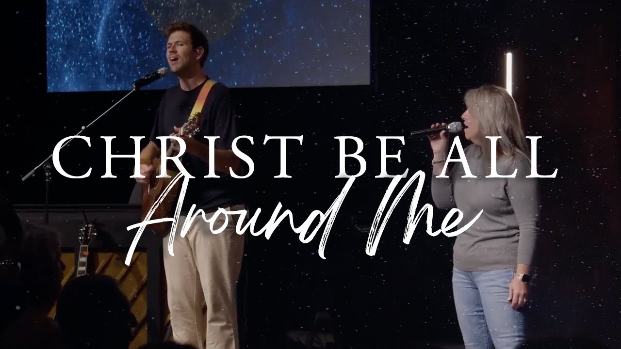Christ Be All Around Me - YouTube