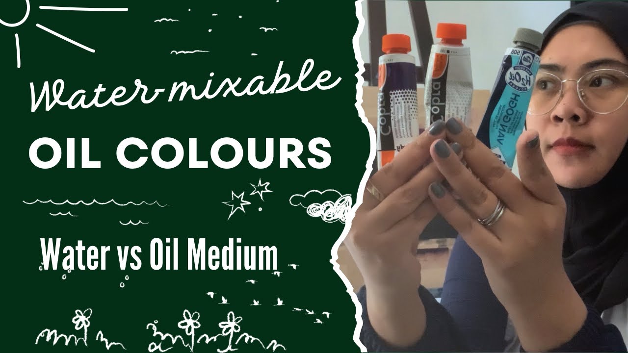 Water vs Oil - Trying out Water-Soluble Oil Colours | Visilya's Art ...