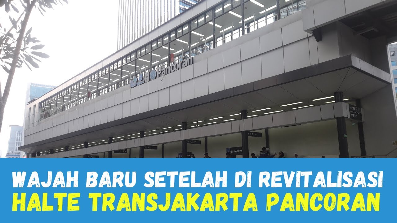 REVIEW Halte TransJakarta Pancoran Dulu Halte Pancoran Barat Wajah Baru ...