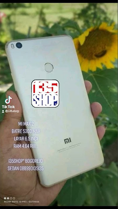 mi max 2. batre 5300 mAh. layar 6,5inci. ram 4.64 rii... 135shop° bogorejo sedan 088990135135 ...