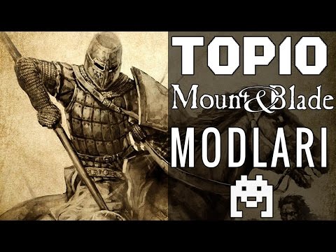 Top 10: En İyi Mount & Blade Modları