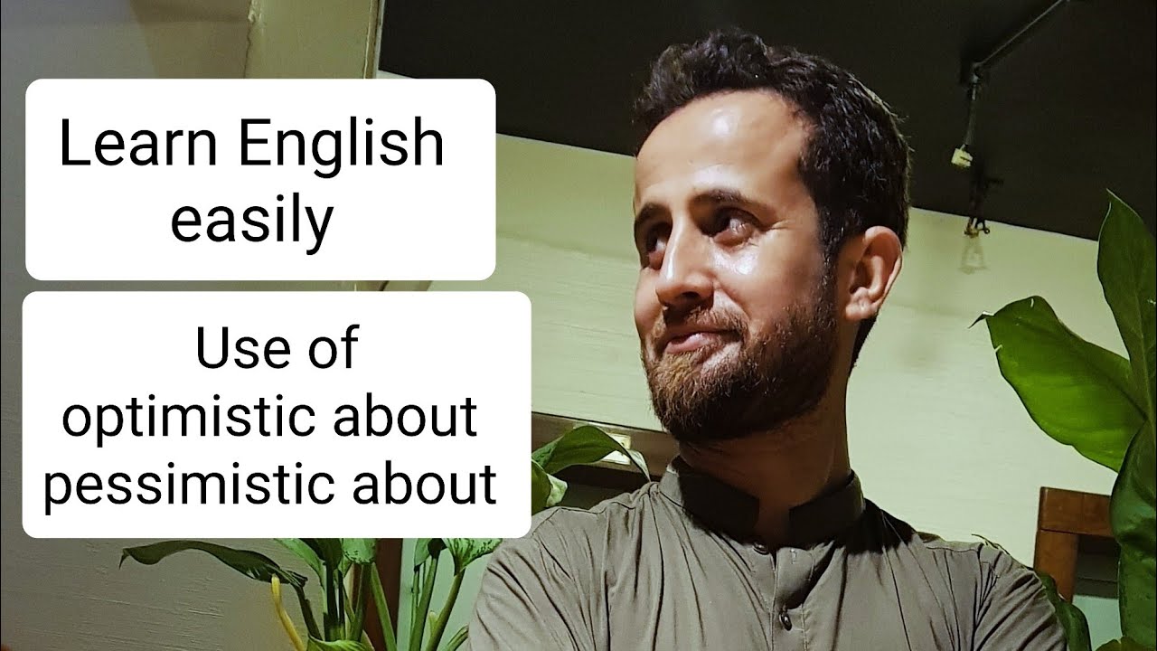 Optimistic about/pessimistic about | Lecture 40th (Level 1) | English ...