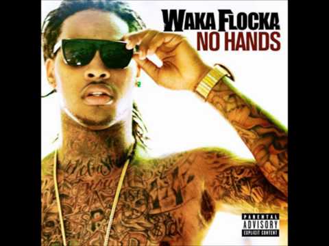 Waka Flocka- No Hands BMORE
