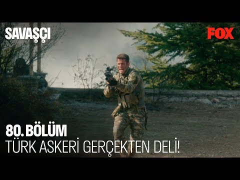 Türk askeri gerçekten deli... Savaşçı 80. Bölüm