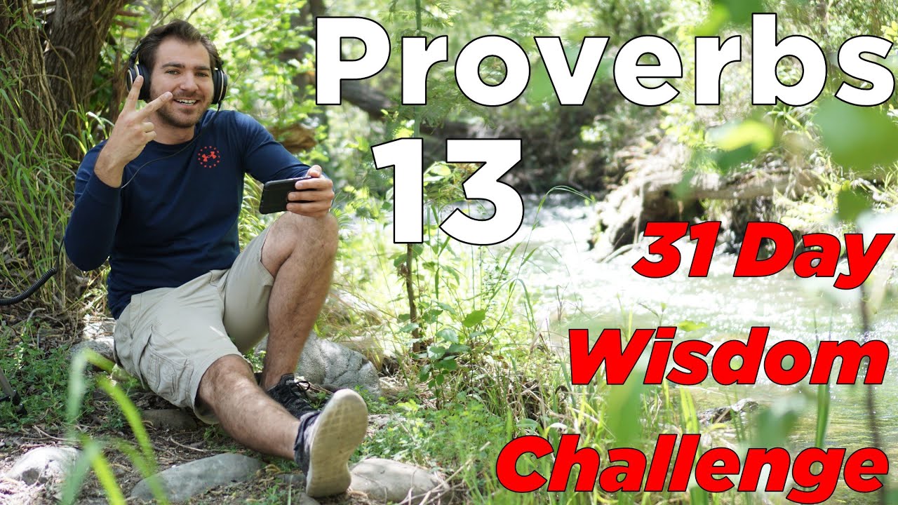 Proverbs 13 - Day 13 | 31 Days of Wisdom Challenge | New Location! - YouTube