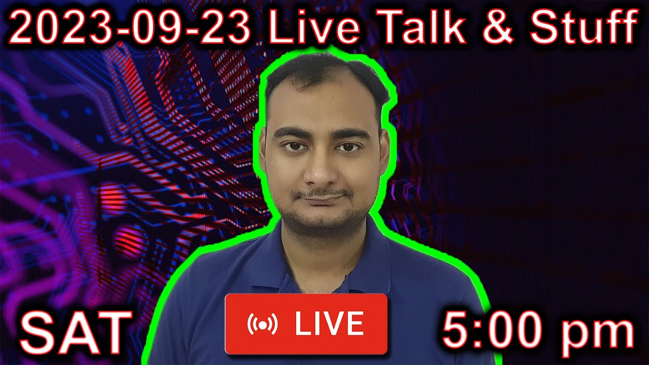 2023-09-23 Live Talk & Stuff - YouTube