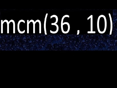 mcm 36 y 10 , minimo comun multiplo , mcm(36 , 10)= como se halla , ejemplos - YouTube