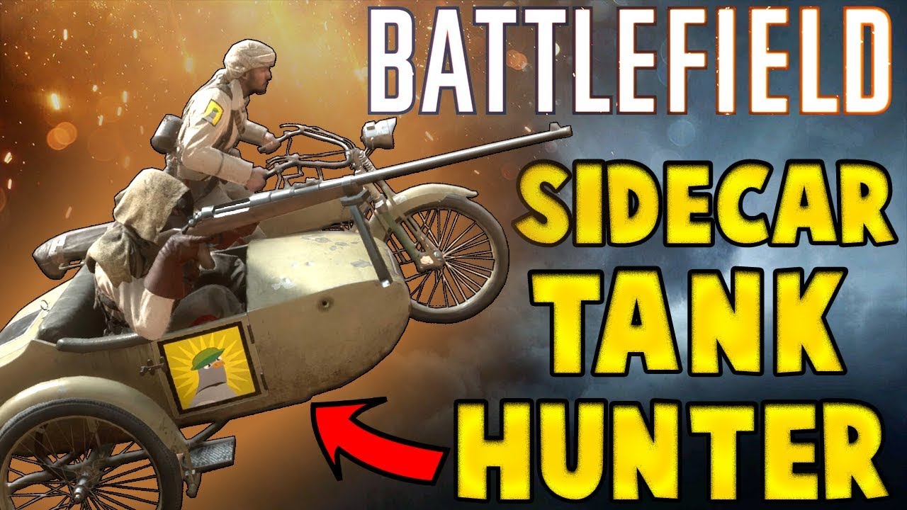 TANK HUNTER SIDECAR SPREE - Battlefield 1 - ELITE CLASS - YouTube