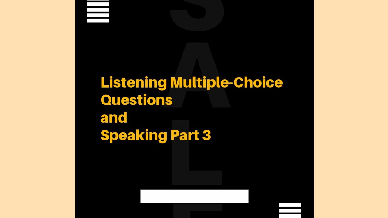 Listening Multiple-Choice Questions and Speaking Part 3 - YouTube