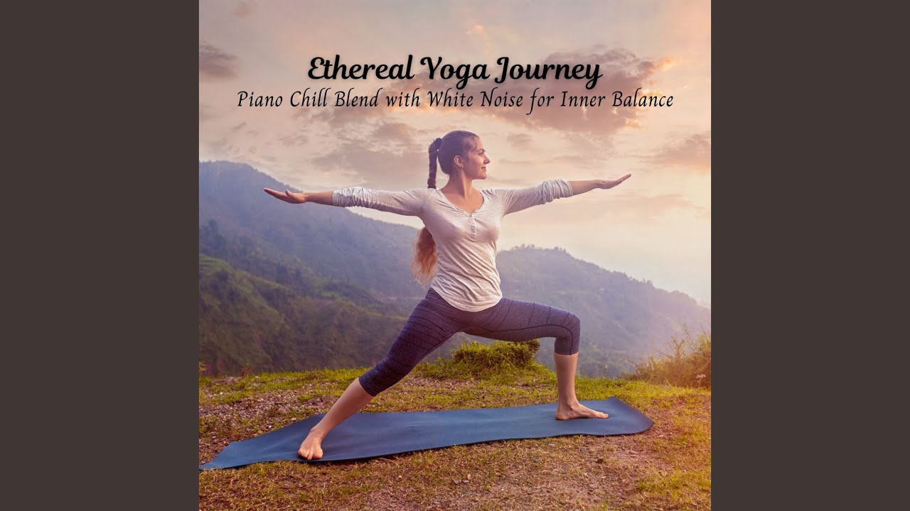 Ethereal Yoga Chill Resonance - YouTube