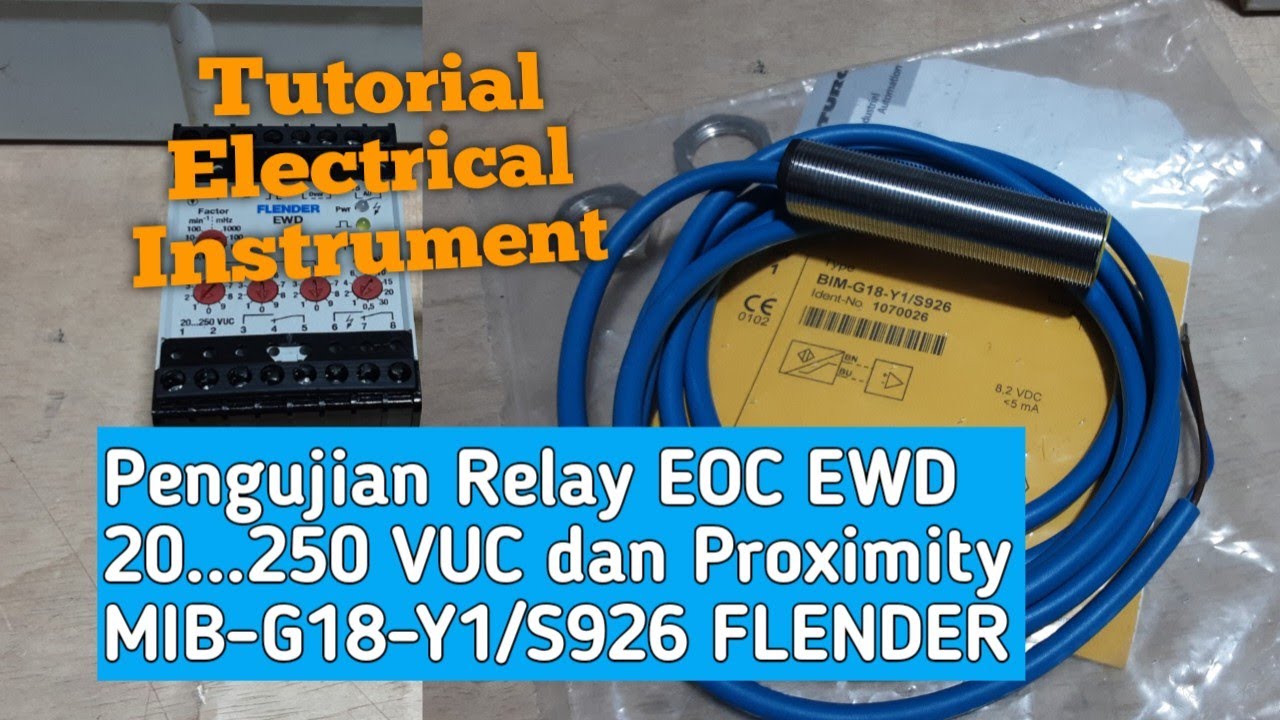 Pengujian Relay EOC EWD 20...250 VUC dan Proximity MIB-G18-Y1/S926 ...