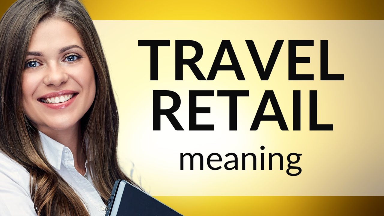 Understanding "Travel Retail": A Guide for English Learners - YouTube