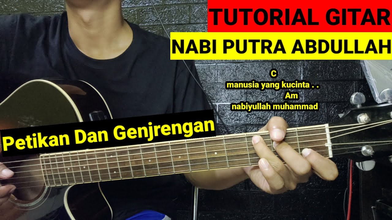 (Chord) Nabi Putra Abdullah - Manusia Idolaku | Tutorial Gitar Petikan dan Genjrengan - YouTube