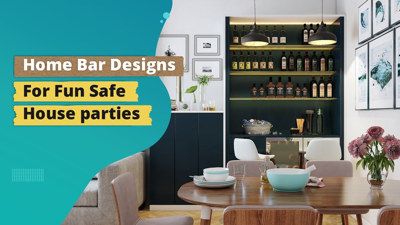 Get Your Home Ready For Fun Safe House Parties | Home Bar Designs ...
