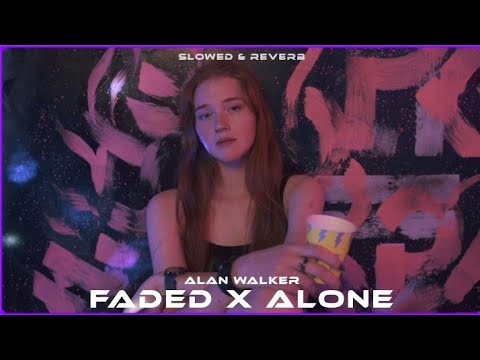 Alan Walker - Alone x Faded [Slowed & Reverb] MEGA Mashup - YouTube