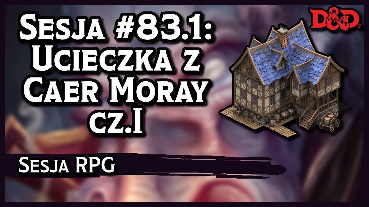 [D&D 5e PL] Zew z Głębin #83.1 - Ucieczka z Caer Moray 🏫 - YouTube