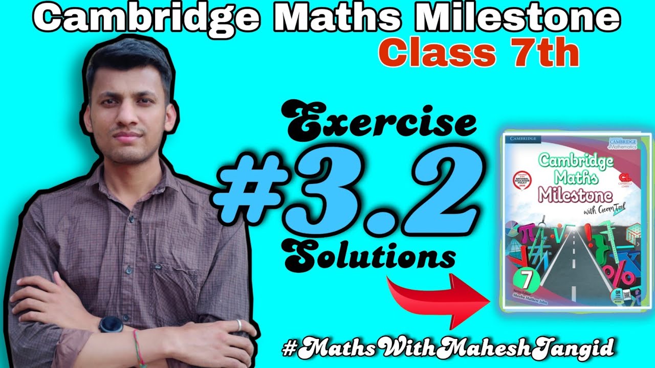 Class 7th Cambridge Maths Milestone | Chapter 3 Rational Numbers | Exercise 3.2 Solutions - YouTube