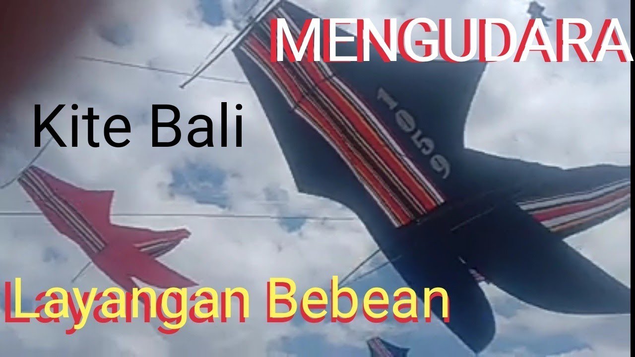 LAYANGAN BEBEAN SUPER BIG.SEMANGAT PARA JUARA#PART SANUR-PADANGGALAK ...