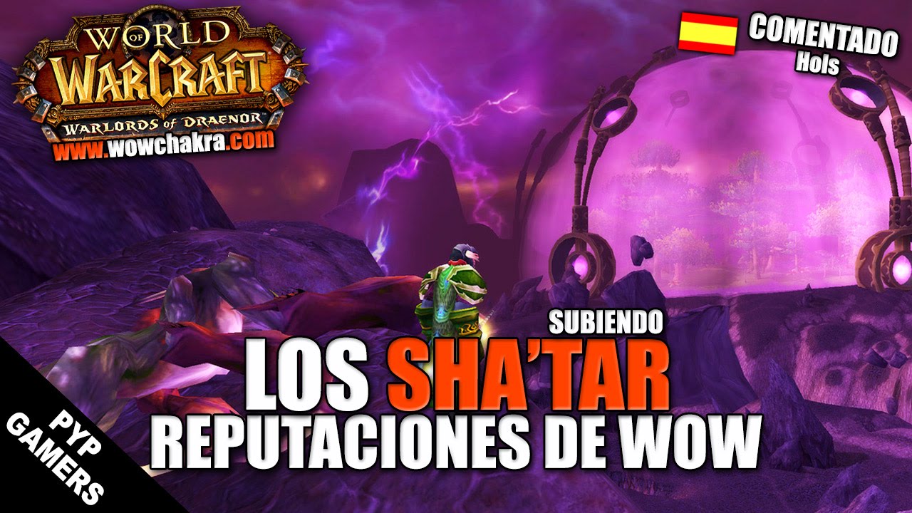 Los Sha'tar - Subiendo reputaciones de WoW | World of Wacraft - YouTube