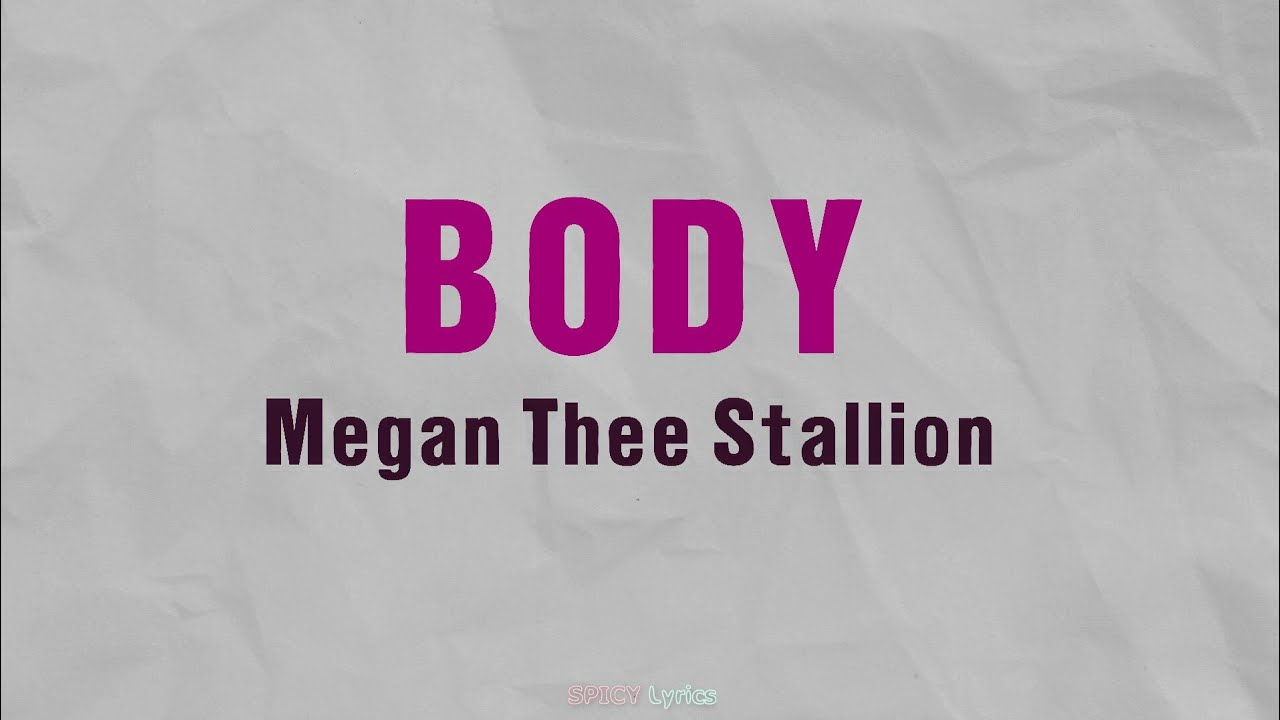 Body (Lyrics) - Megan Thee Stallion | Body-ody-ody-ody-ody-ody-ody 🎵 ...
