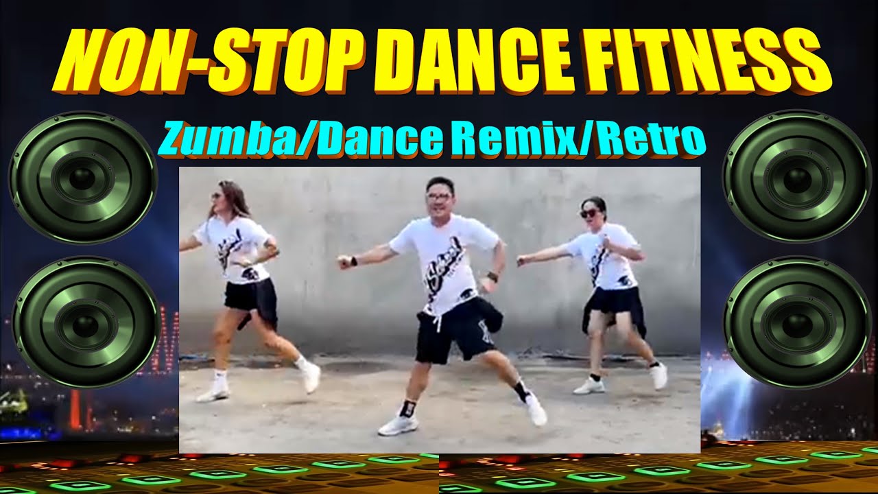 NON-STOP DANCE FITNESS - ZUMBA DANCE REMIX / RETRO NONSTOP - SIMPLE ...