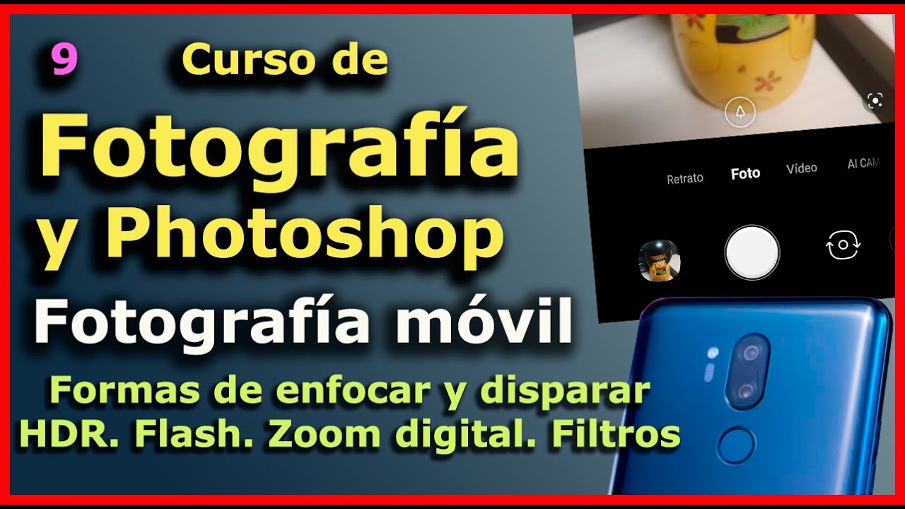 Curso de fotografía. 9. Aprende a usar la CÁMARA de tu MÓVIL Trucos ...