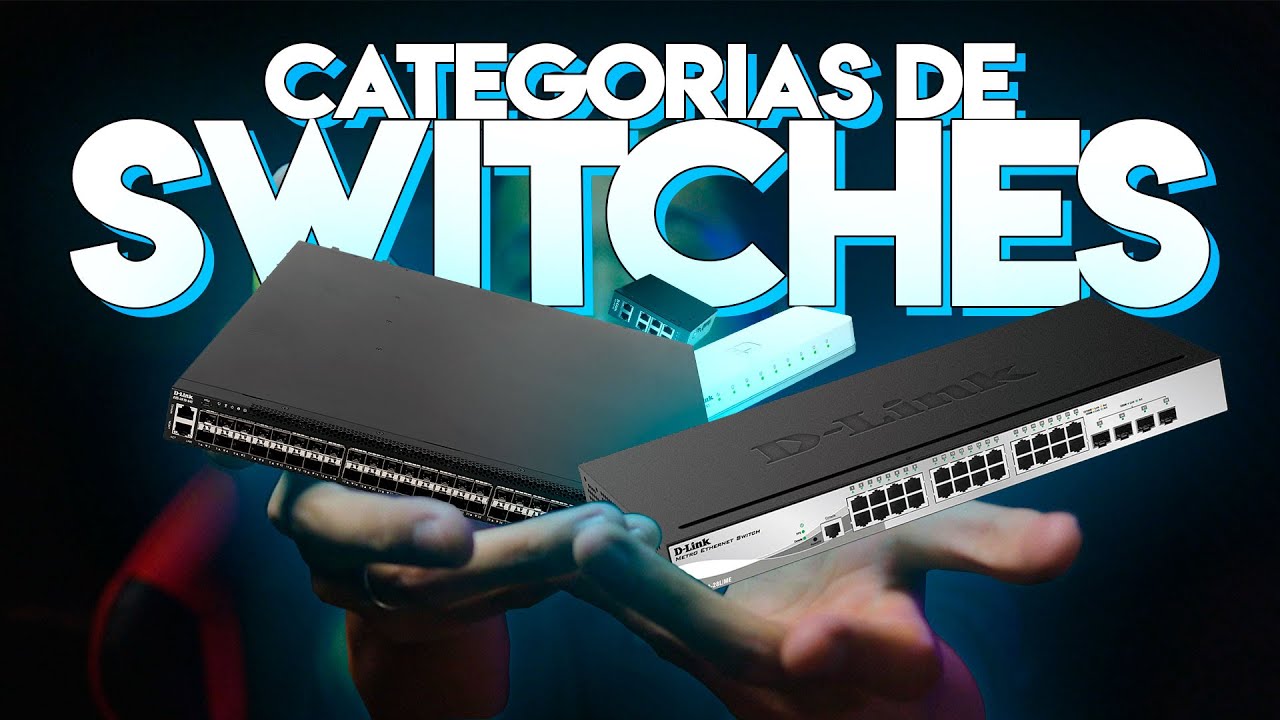 Quais são as CATEGORIAS DE SWITCHES e quais diferenças entre elas ...