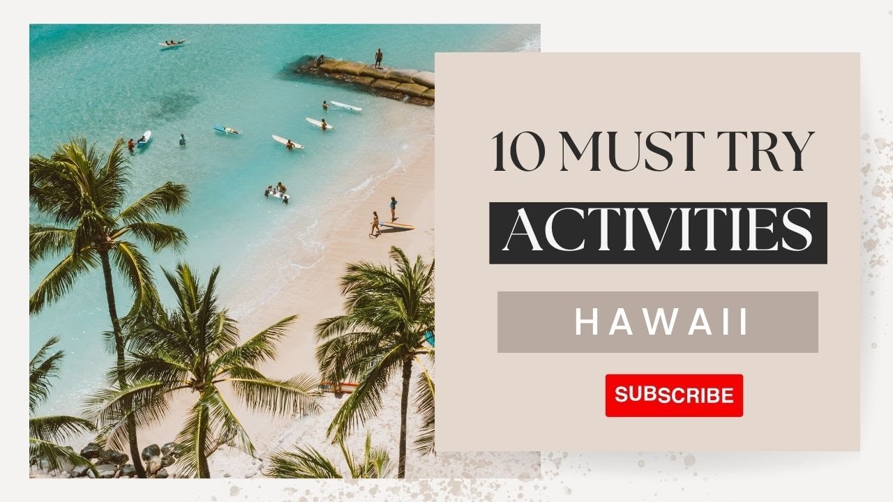 Hawaii's Paradise: 10 Unforgettable Activities to Try! - YouTube