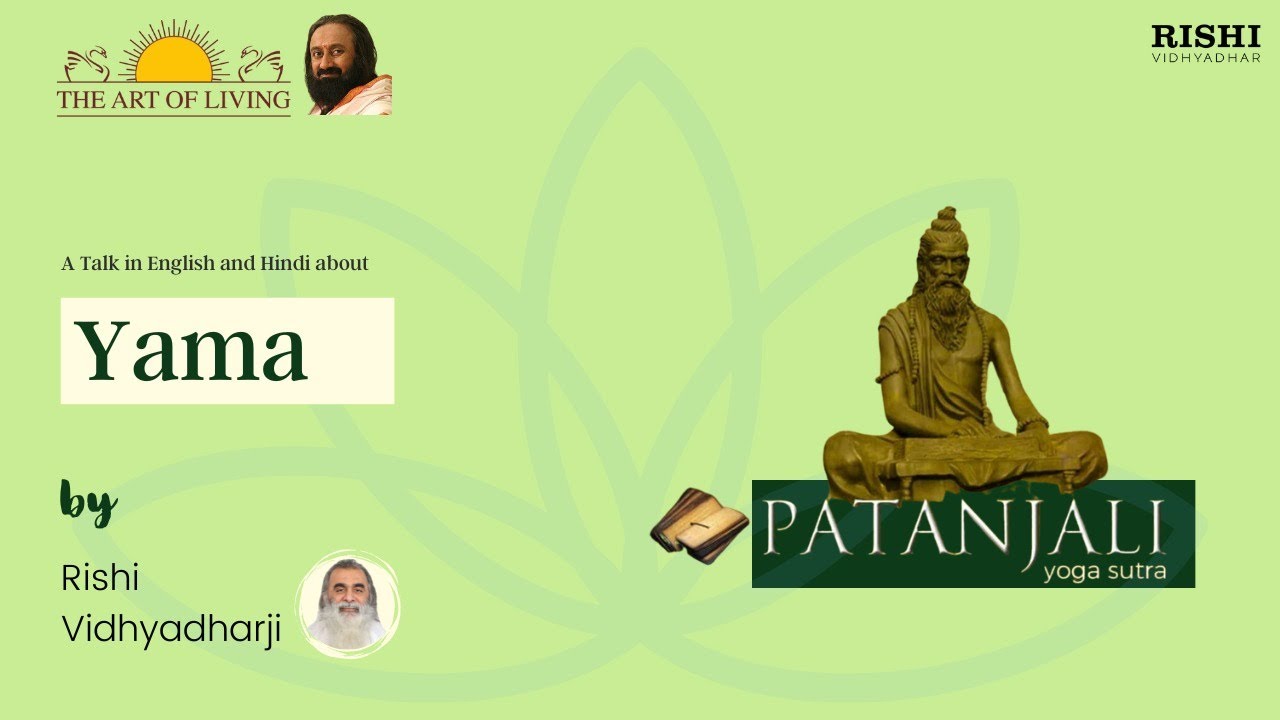 Yama | Patanjali Yog Sutra | English | Hindi | Rishi Vidhyadharji - YouTube