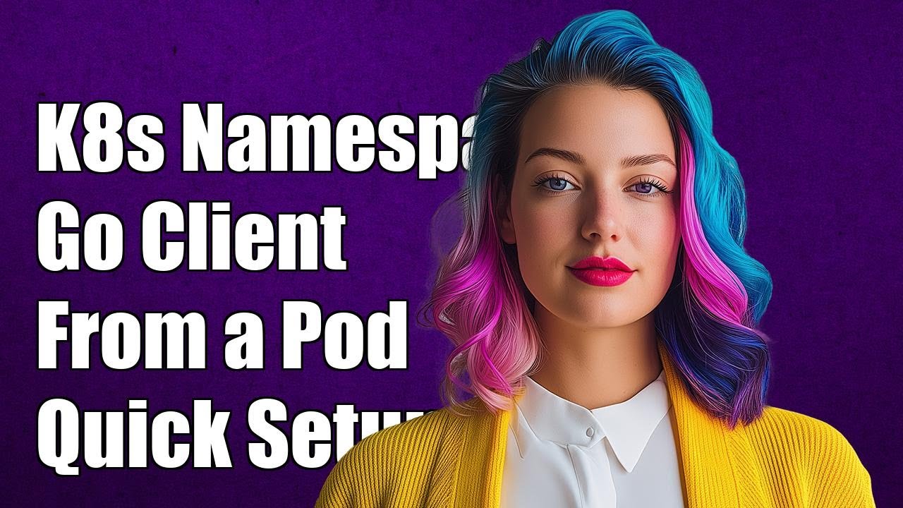 Creating a Kubernetes Namespace with Go Client from a Running Container ...