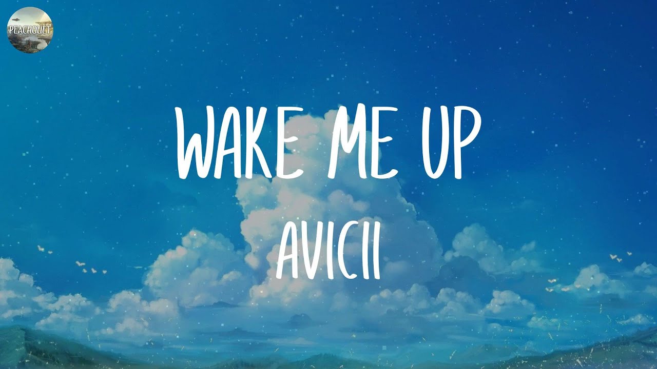 Avicii - Wake Me Up (Lyrics) | Stephen Sanchez, Miley Cyrus,... (MIX ...