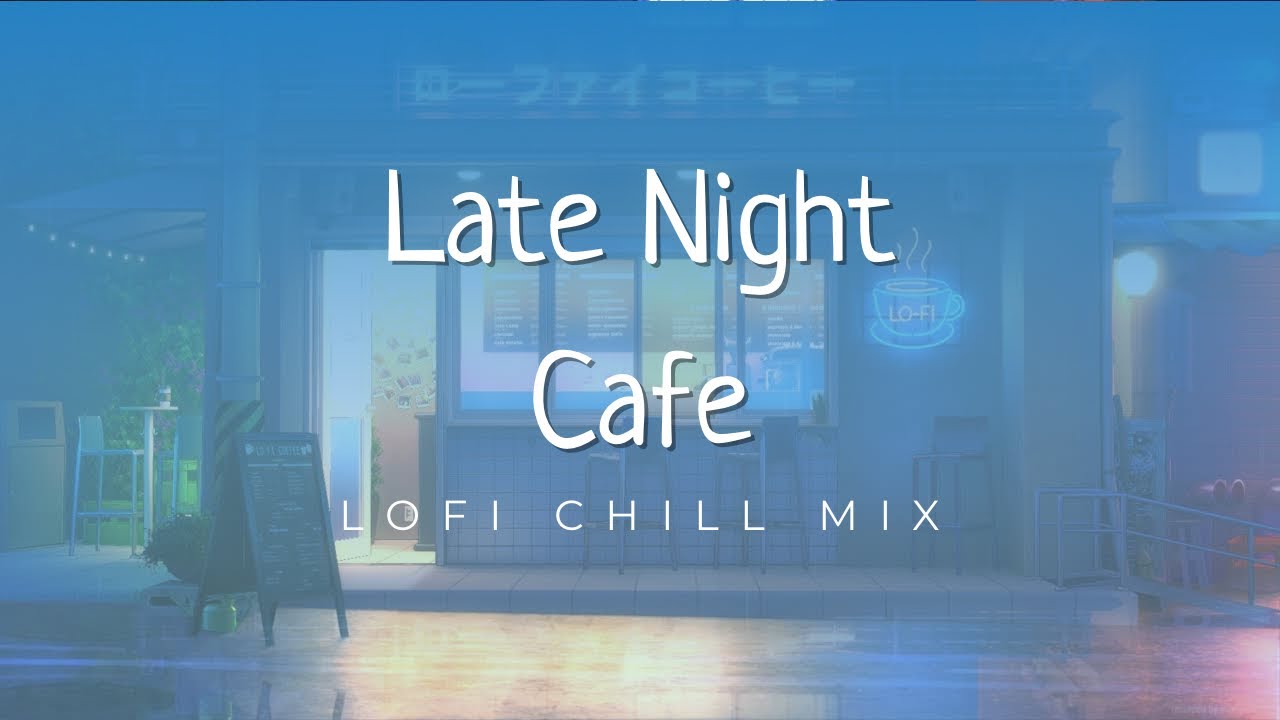 🌙 🎶 Late Night Cafe ☕️ - YouTube
