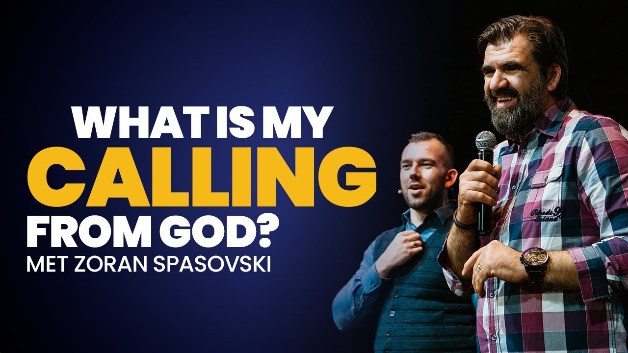 What is my calling from God? - Zoran Spasovski & Tom de Wal @ Voice of ...