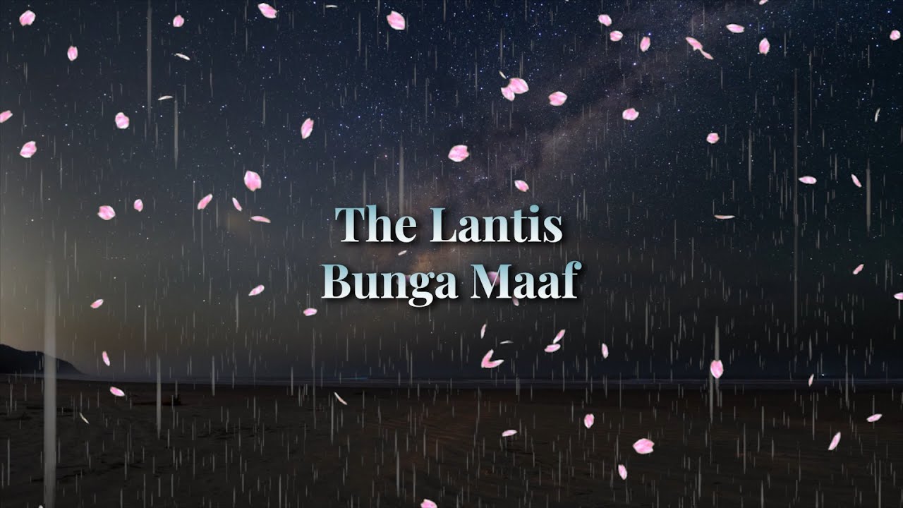 The Lantis - Bunga Maaf - YouTube