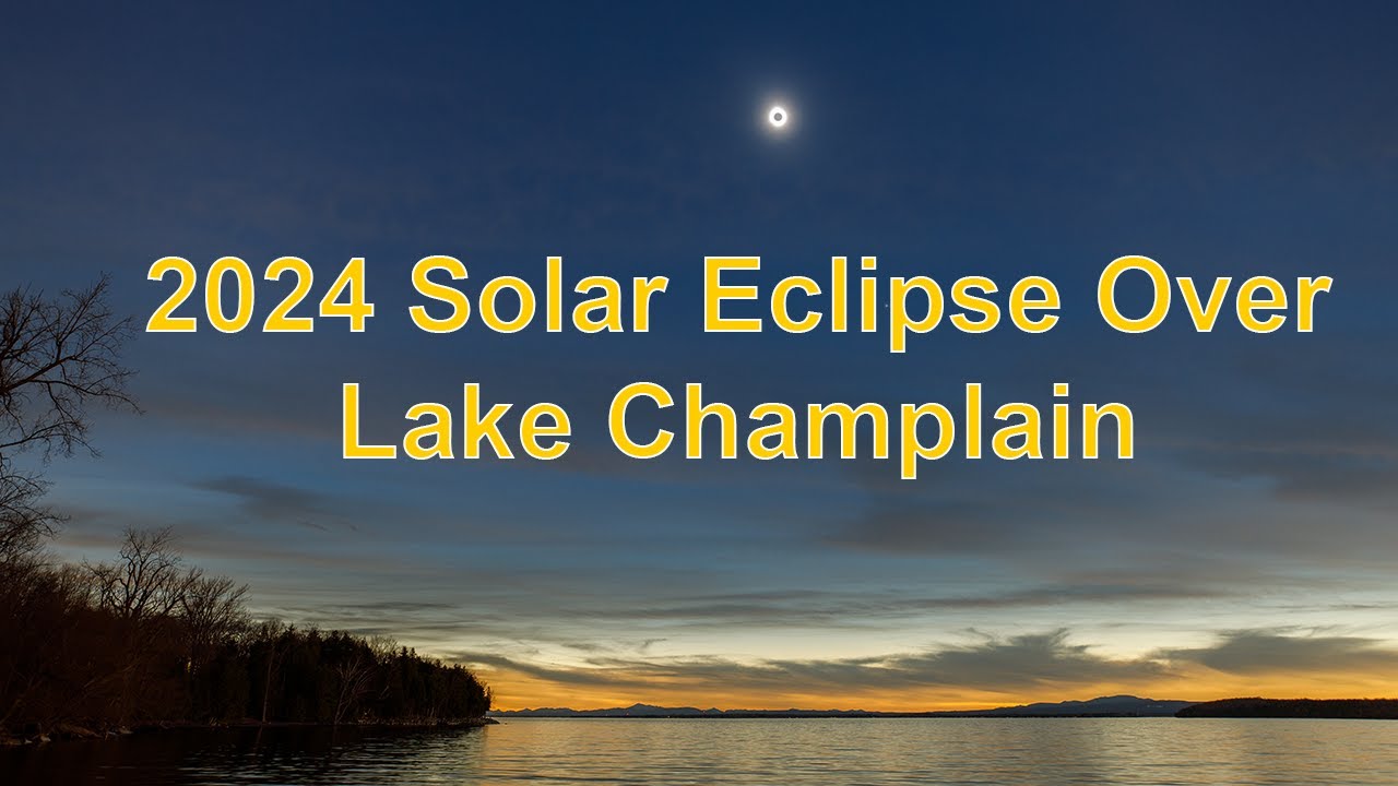 2024 Solar Eclipse Time-lapse Over Lake Champlain, Vermont - YouTube