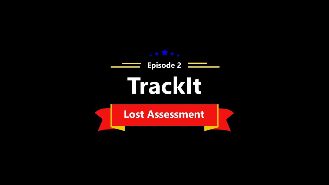 TrackIt Episode 2: Lost Assessment - YouTube