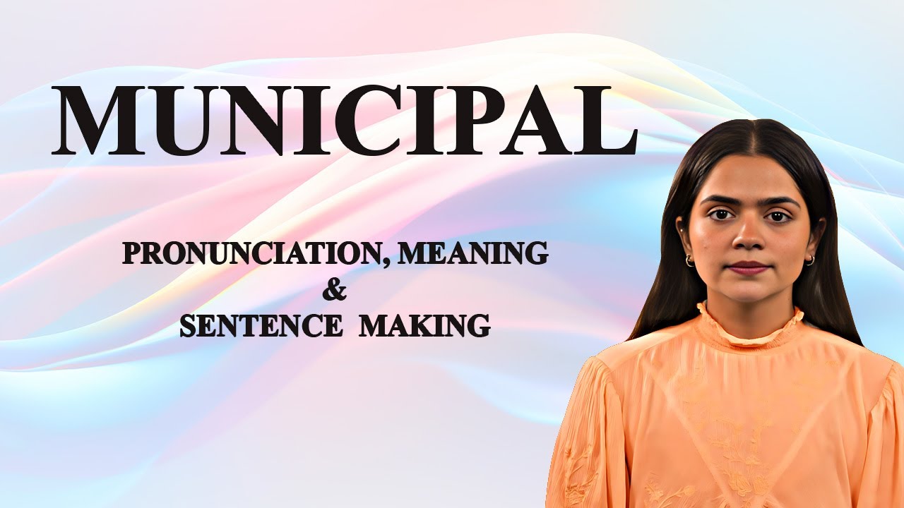 Municipal - Meaning_&_Pronunciation_Word_World_Audio_Video_Dictionary ...