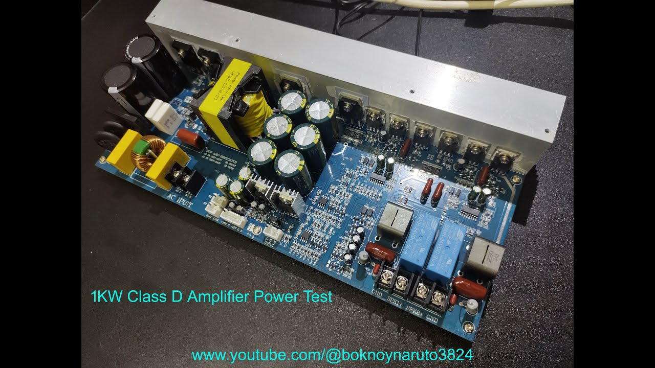 1KW Class D Amplifier Part 2 Max Power Test - YouTube