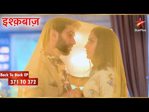 The Oberoi Brothers' Blood Pact | Full Ep. 371 - 372 | Ishqbaaz